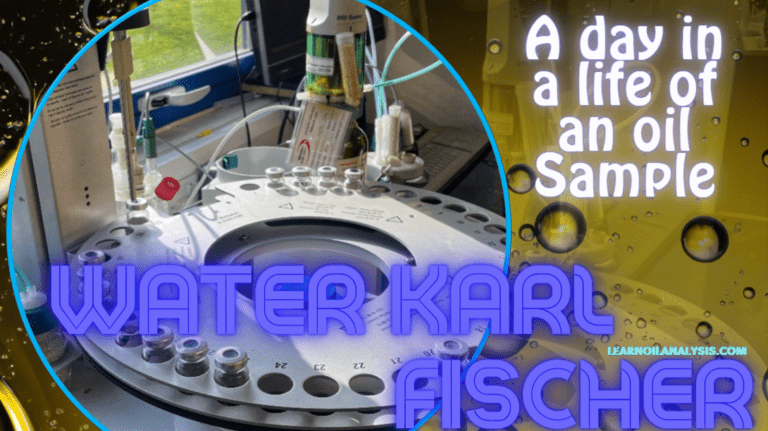 A Day In The Life Of An Oil Sample Karl Fischer Water - LEARN OIL ANALYSIS